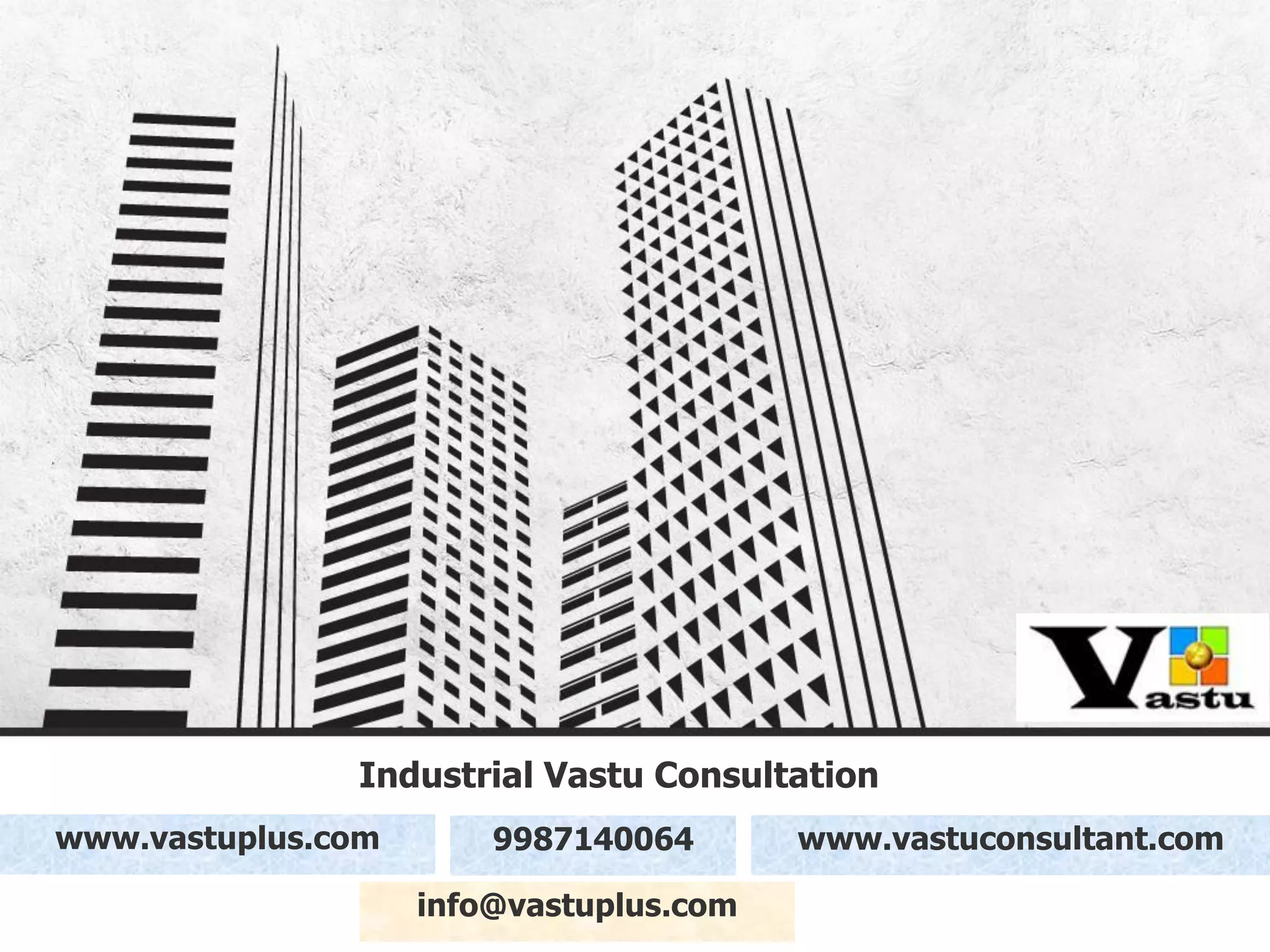 Industrial Vastu Consultation By Mr Nitien Parmar Vastuplus Pdf