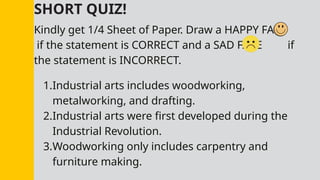 INDUSTRIAL ARTS 4TH QUARTER FOR GRADE 7.pptx