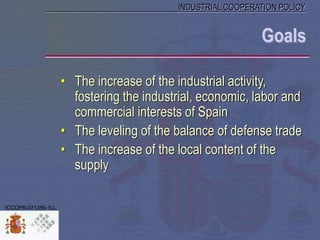 IndustrialCooperation Policy in the Spanish Ministry Defense.ppt