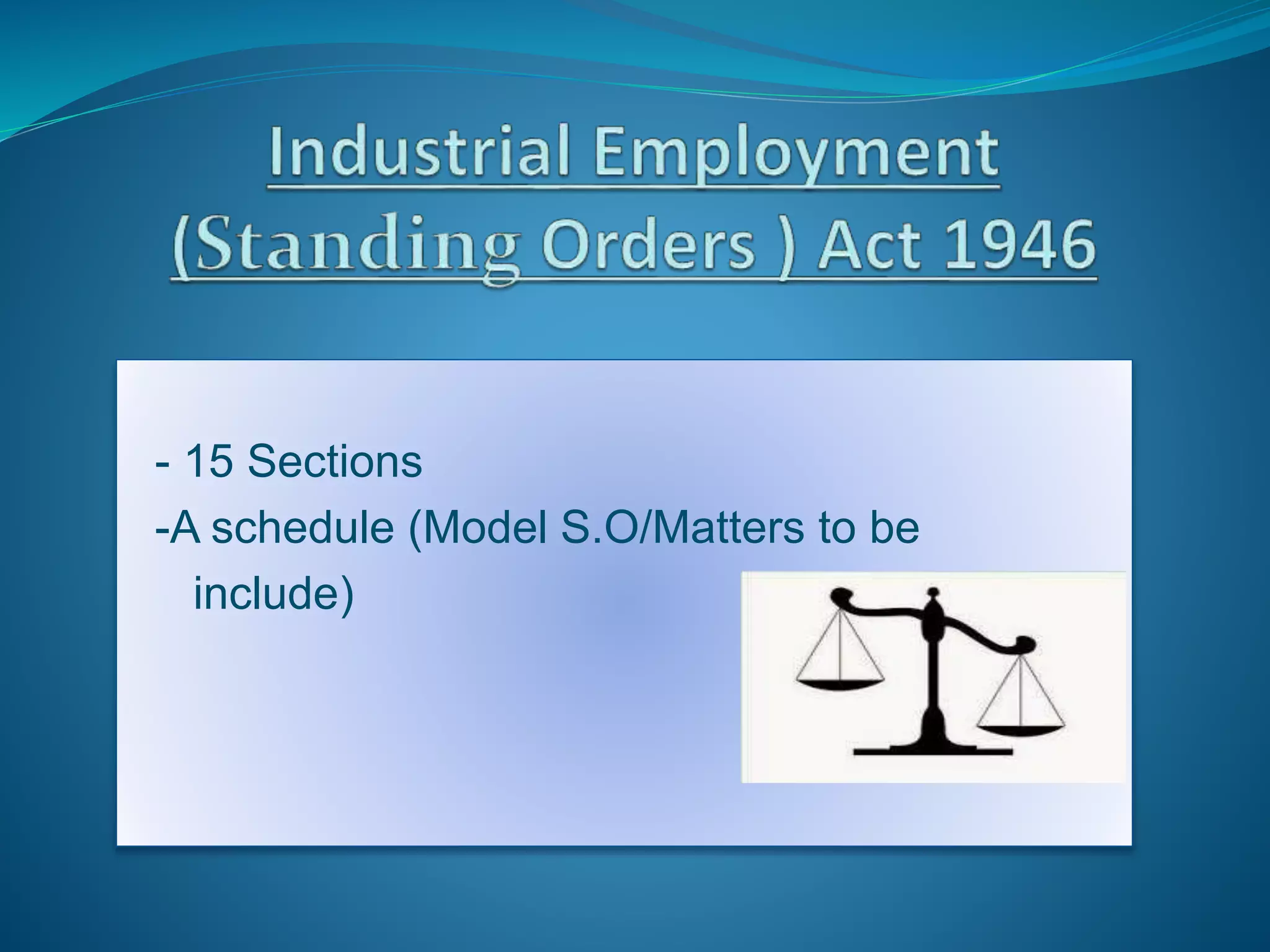 Industrial employment(standing orders ) act 1946 | PPTX