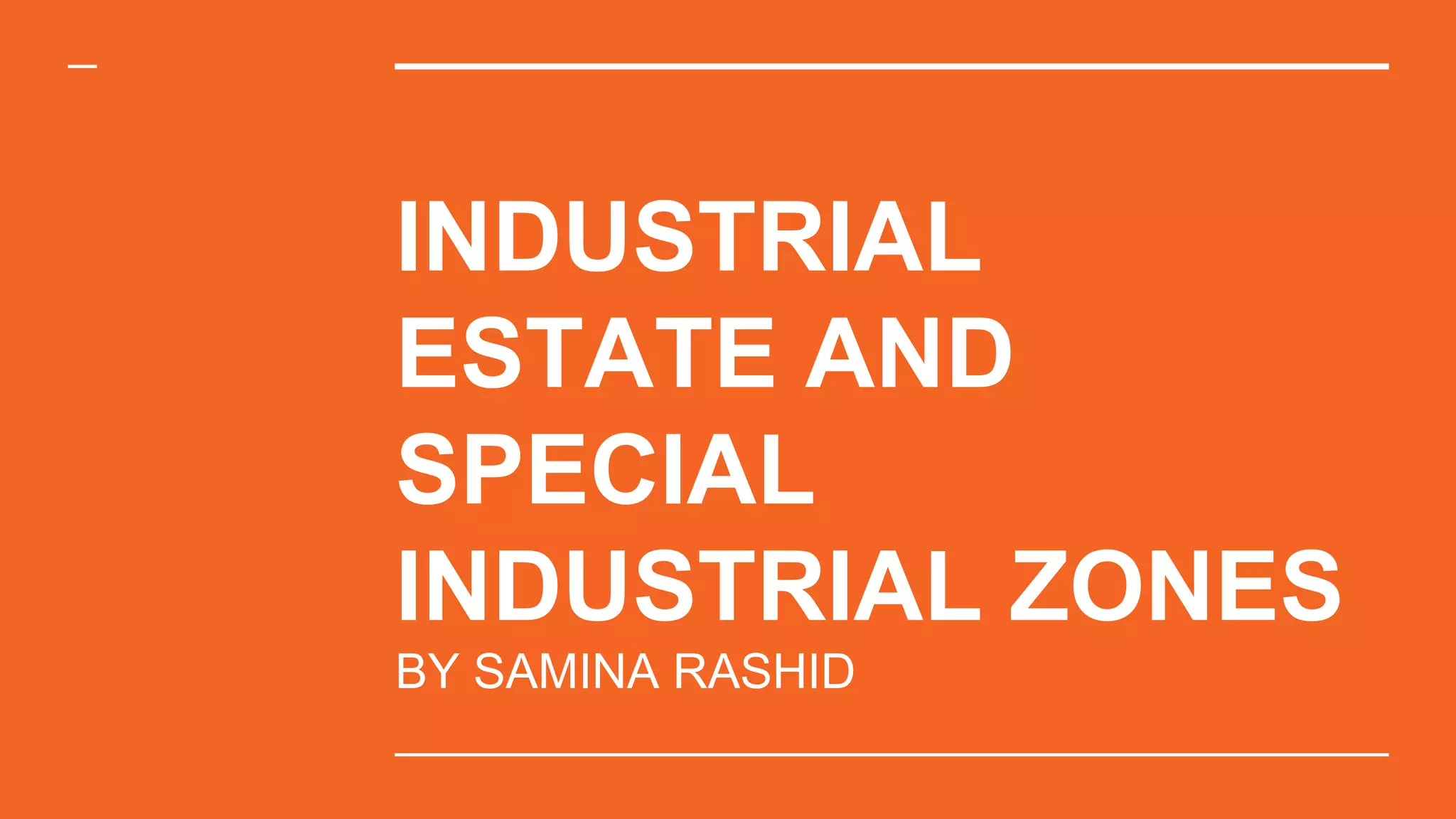 Industrial estate and special industrial zones | PPTX