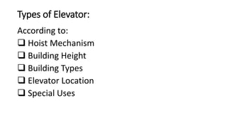 Elevator & Its working principle | PPTX