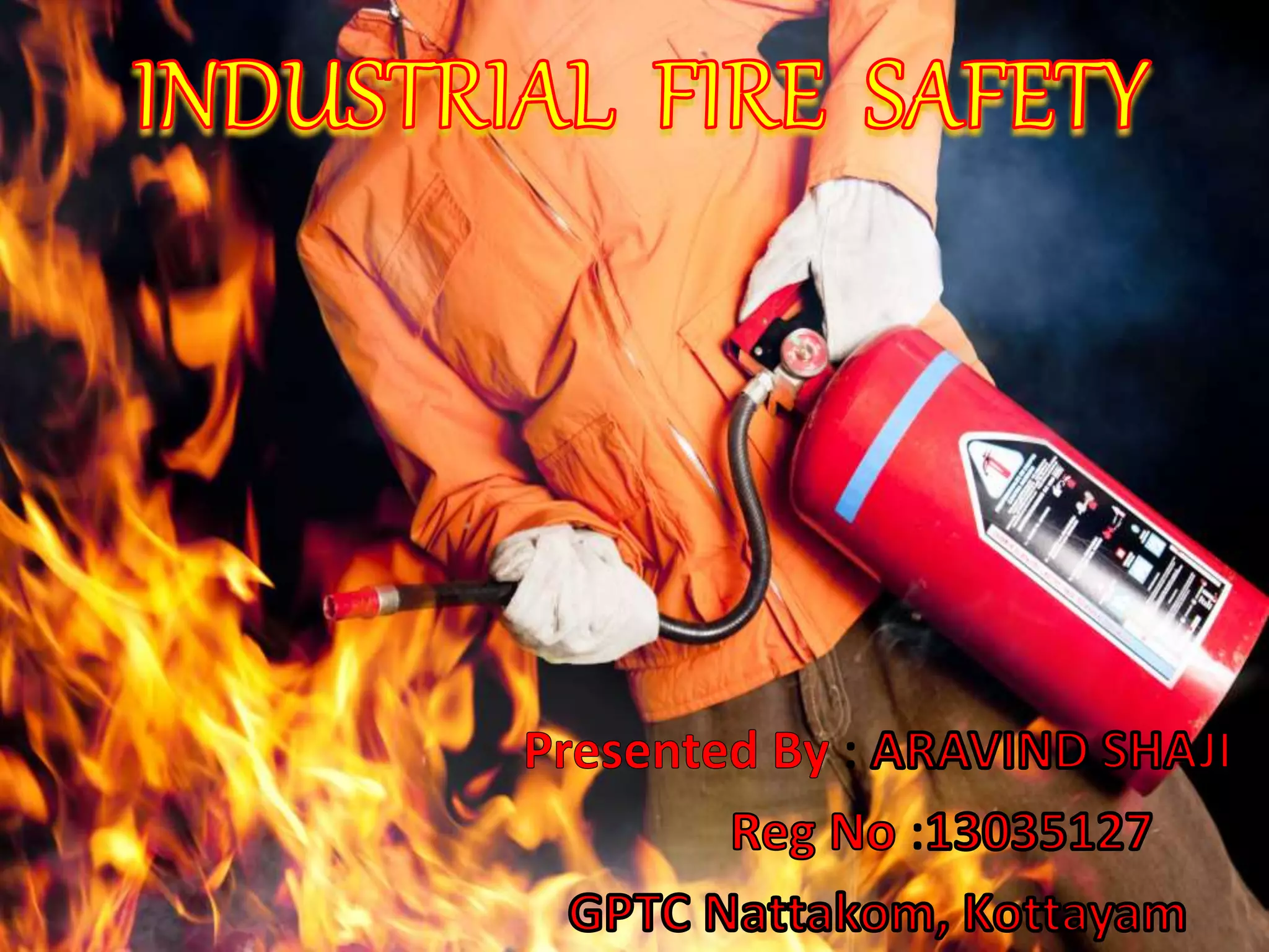 Industrial fire safety | PPT