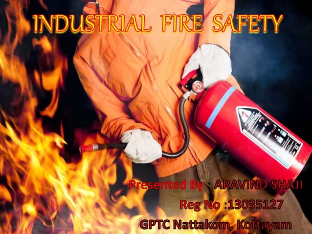 Industrial fire safety | PPT