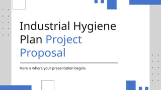Industrial Hygiene Plan Project Proposal by Slidesgo.pptx