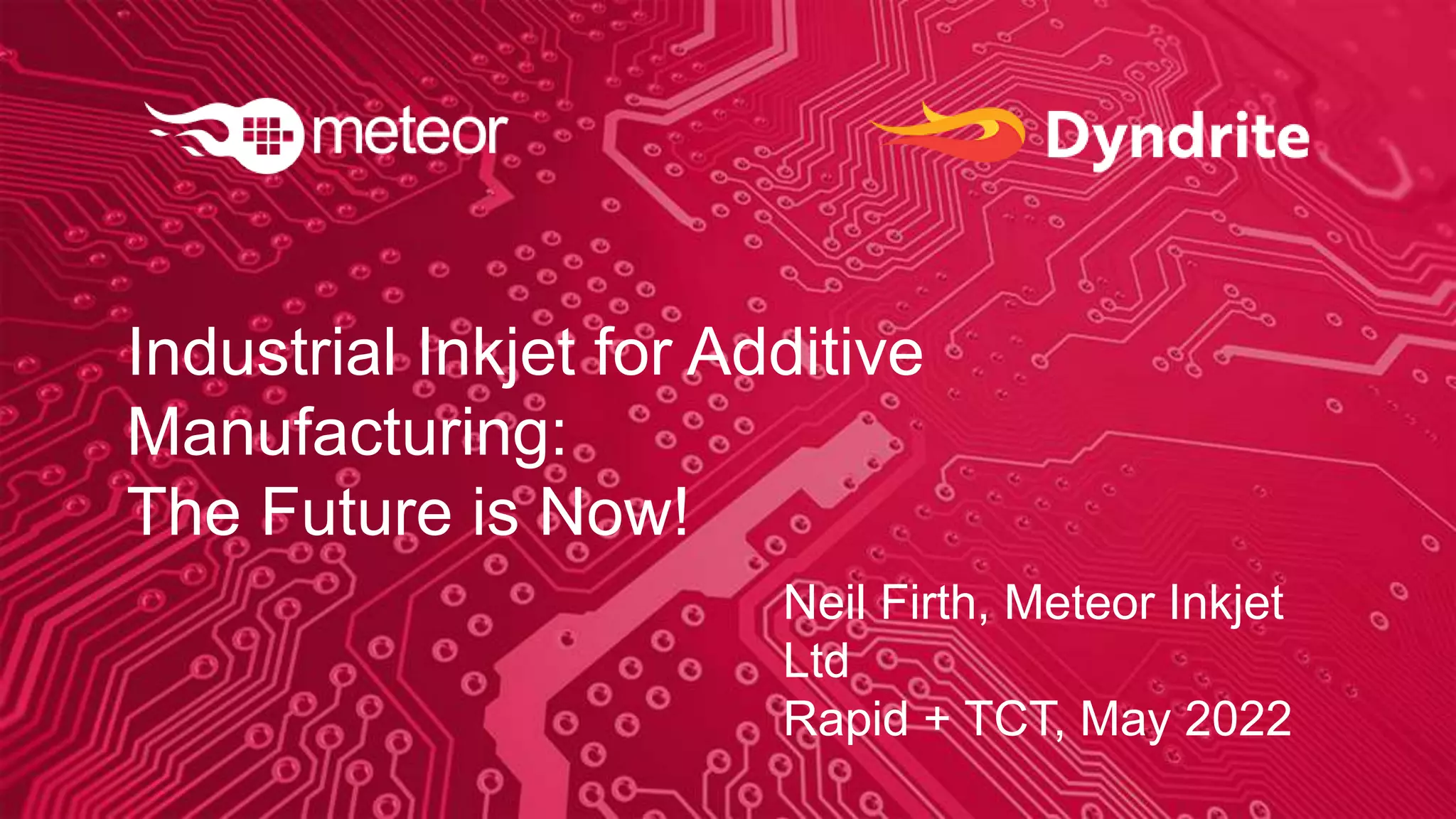 Industrial Inkjet for Additive Manufacturing | PPTX