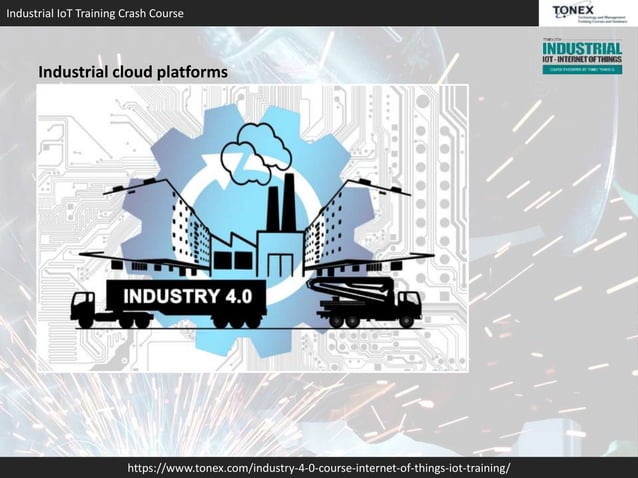 Advanced Industrial IoT, IIoT Training Crash Course For You - Tonex ...