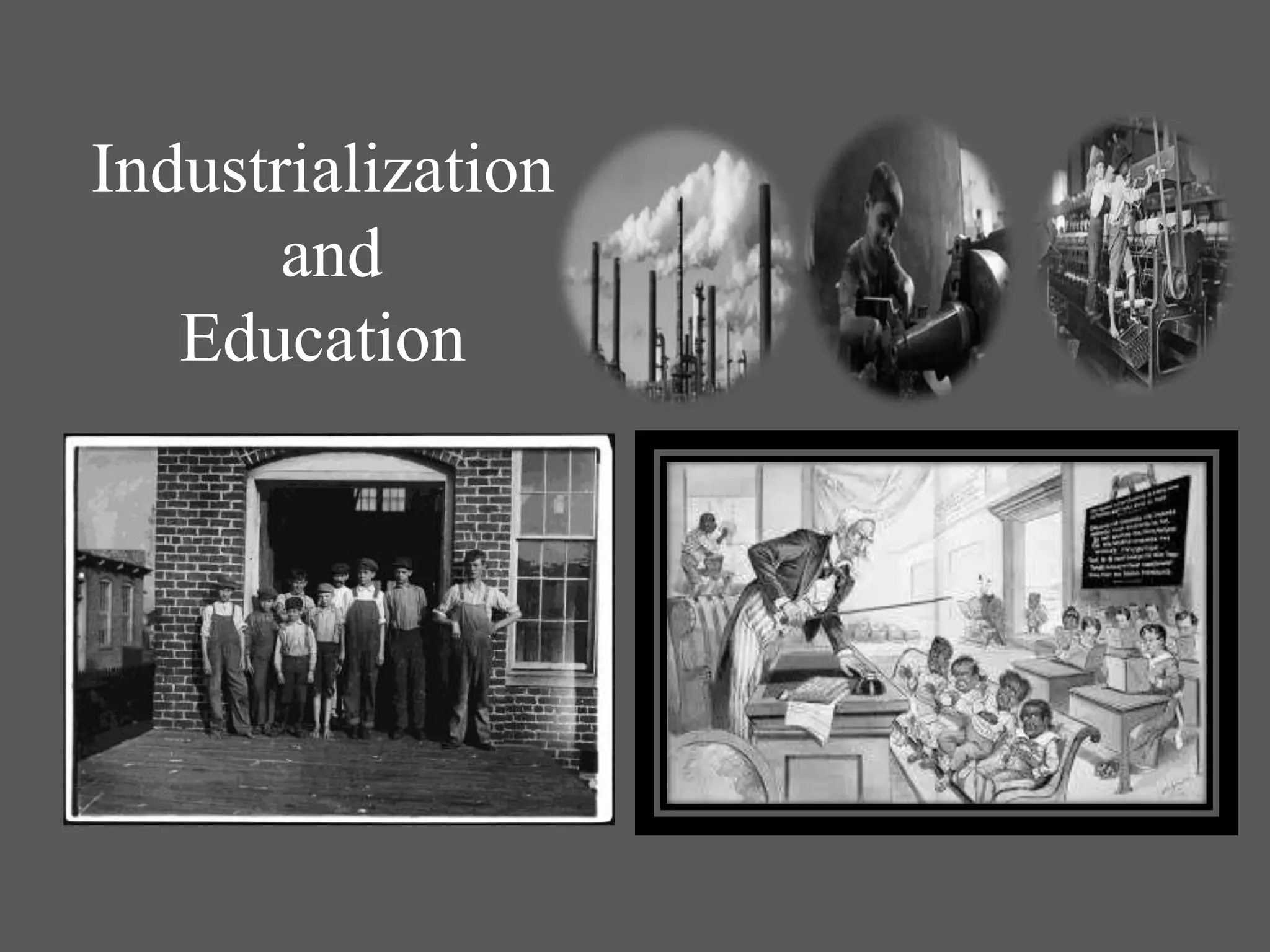 Industrialization and Education: A glance | PPTX