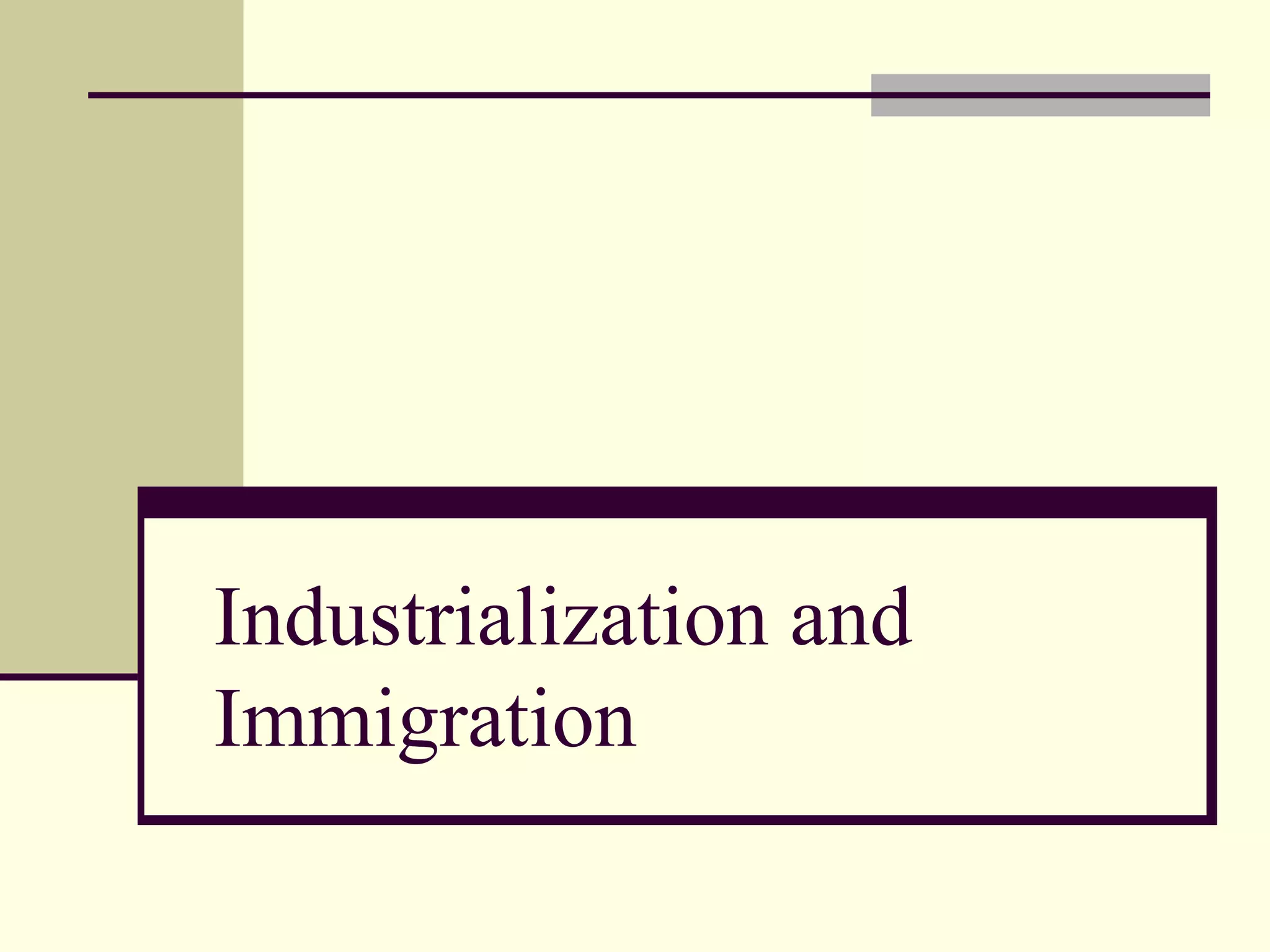 Industrialization and immigration | PPT