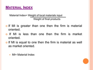 Weber's least cost theory and basics of industrial location | PPTX