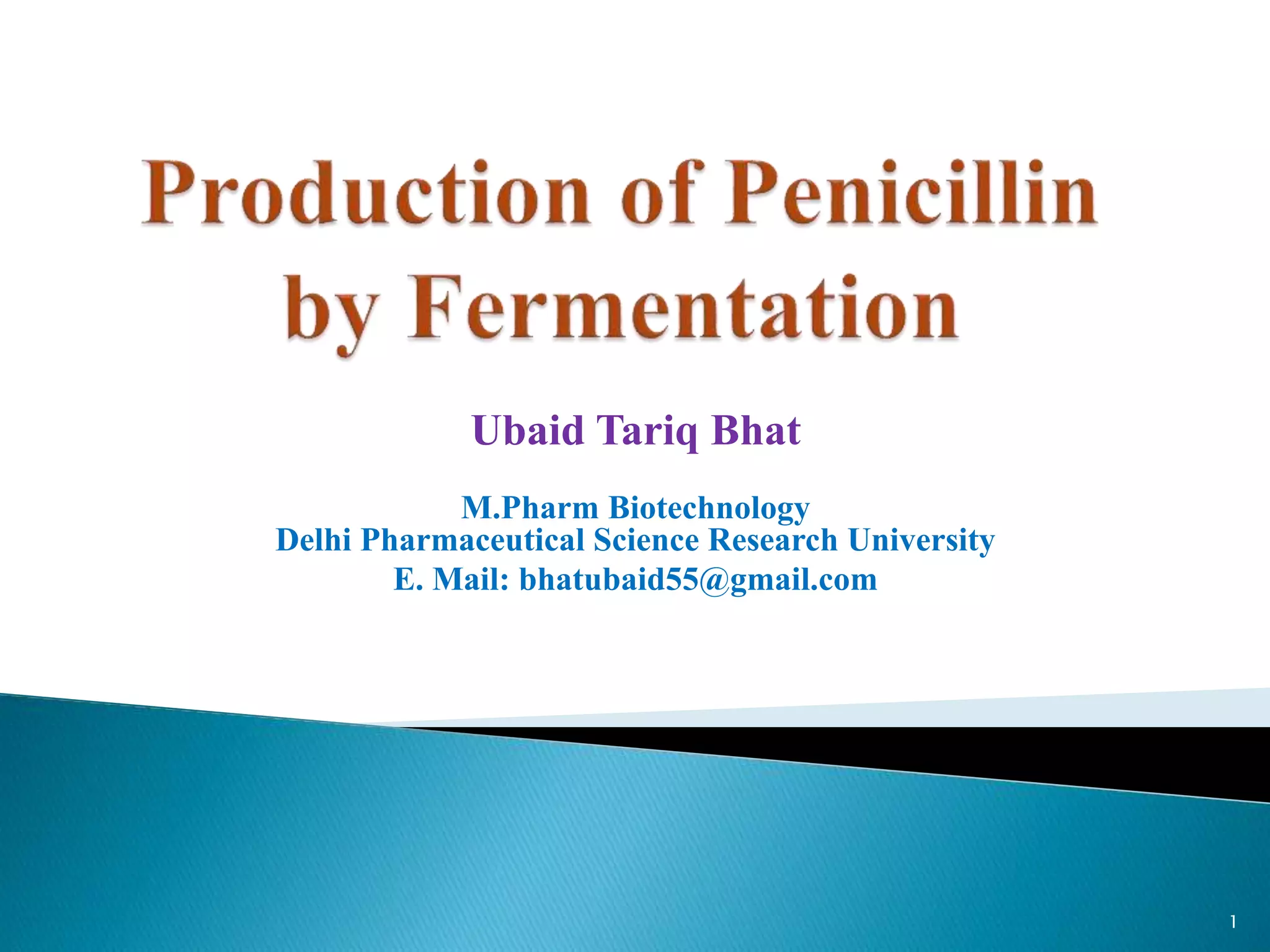 Production of Penicillin by Fermentation | PPTX