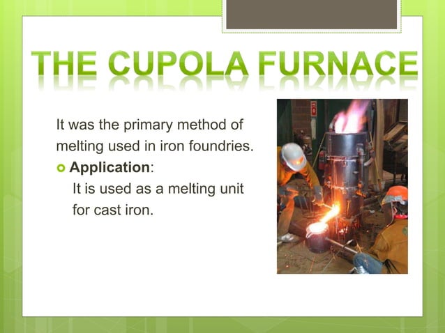 Industrial melting furnaces | PPTX | Chemistry | Science