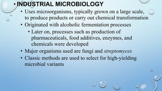 Industrial microbiology, | PPTX
