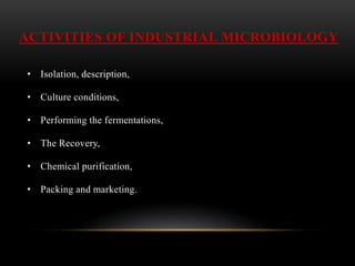 Industrial microbiology | PPTX