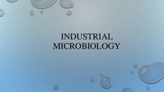 Industrial microbiology | PPT