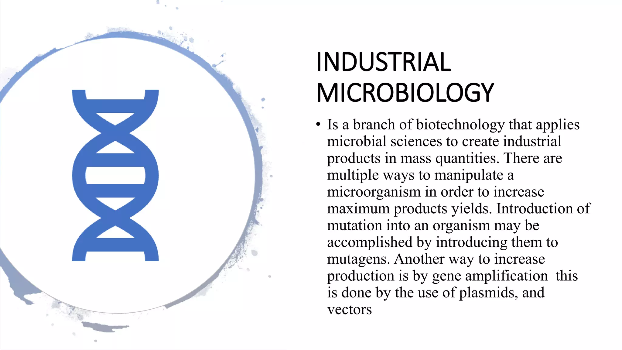Industrial microbiology | PPTX