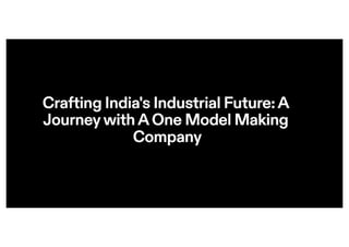 A One Model Making - Top Industrial Model Makers in India | PDF | Model ...