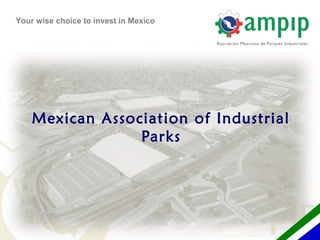 Industrial parks in Mexico, AMPIP | PPT