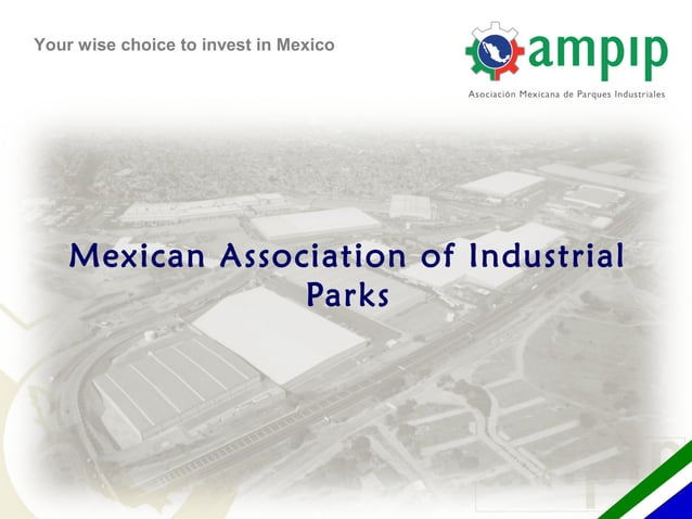 Industrial parks in Mexico, AMPIP | PPT