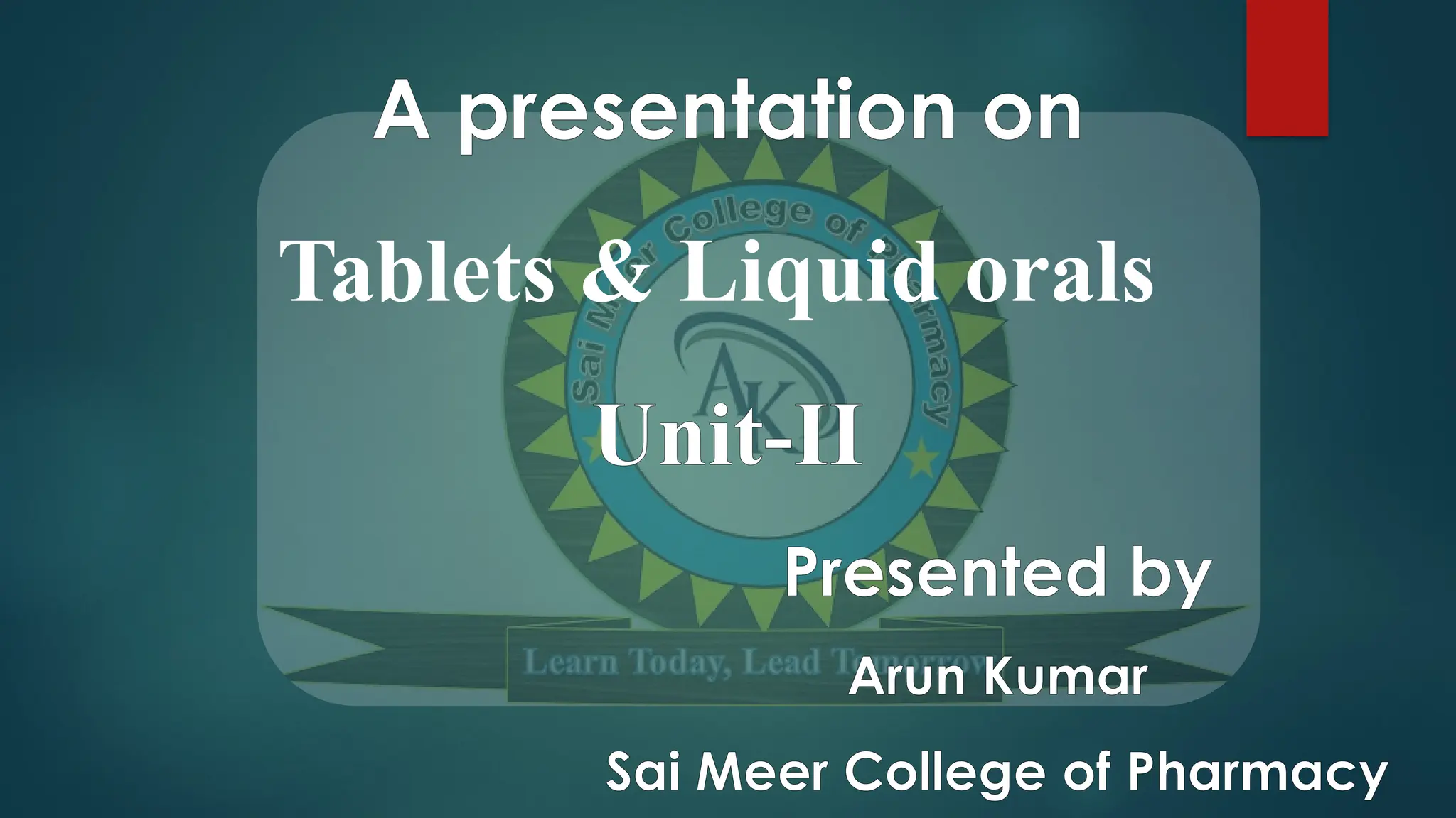 Tablets & Liquid orals Industrial pharmacy-I UNIT-2, B. Pharam V ...
