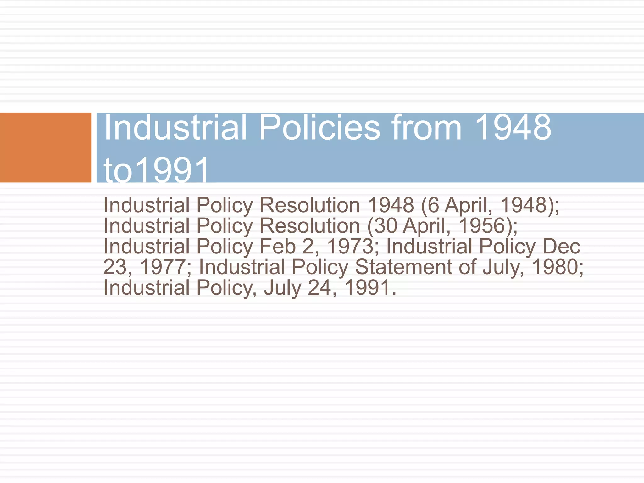 Industrial policy from 1948 1991 | PPTX