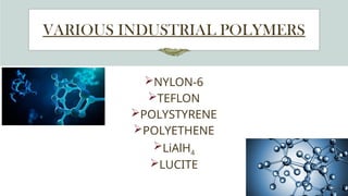 INDUSTRIAL POLYMERS engineering chemistry.pptx
