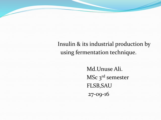 Industrial production of insulin. | PPTX