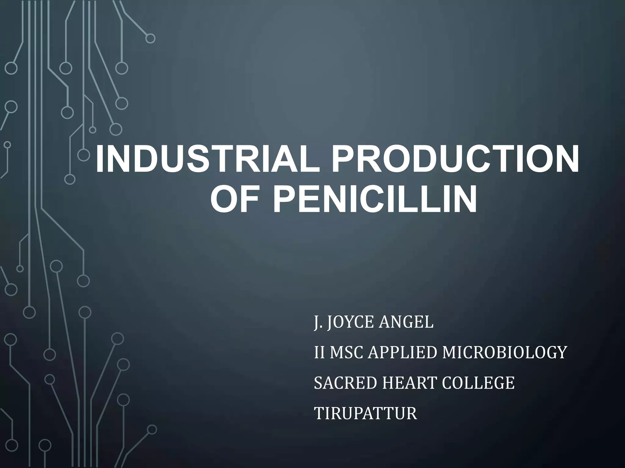 Industrial production of penicillin.ppt