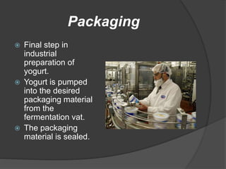 Industrial Preparation of Yogurt | PPTX