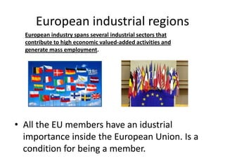Industrial regions of the eu | PPTX | Defense Industry | Industries