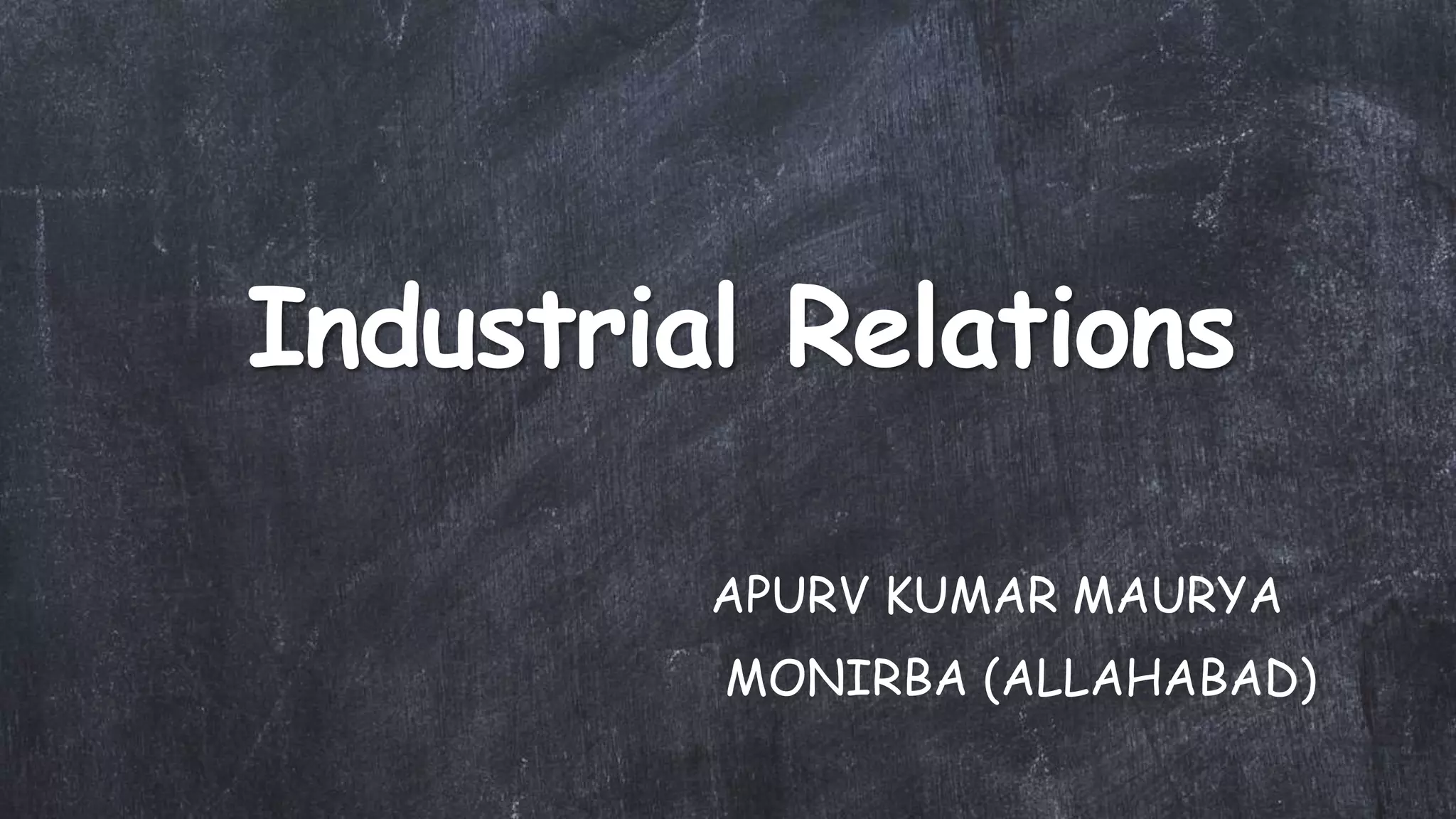 Industrial relations ppt | PPT