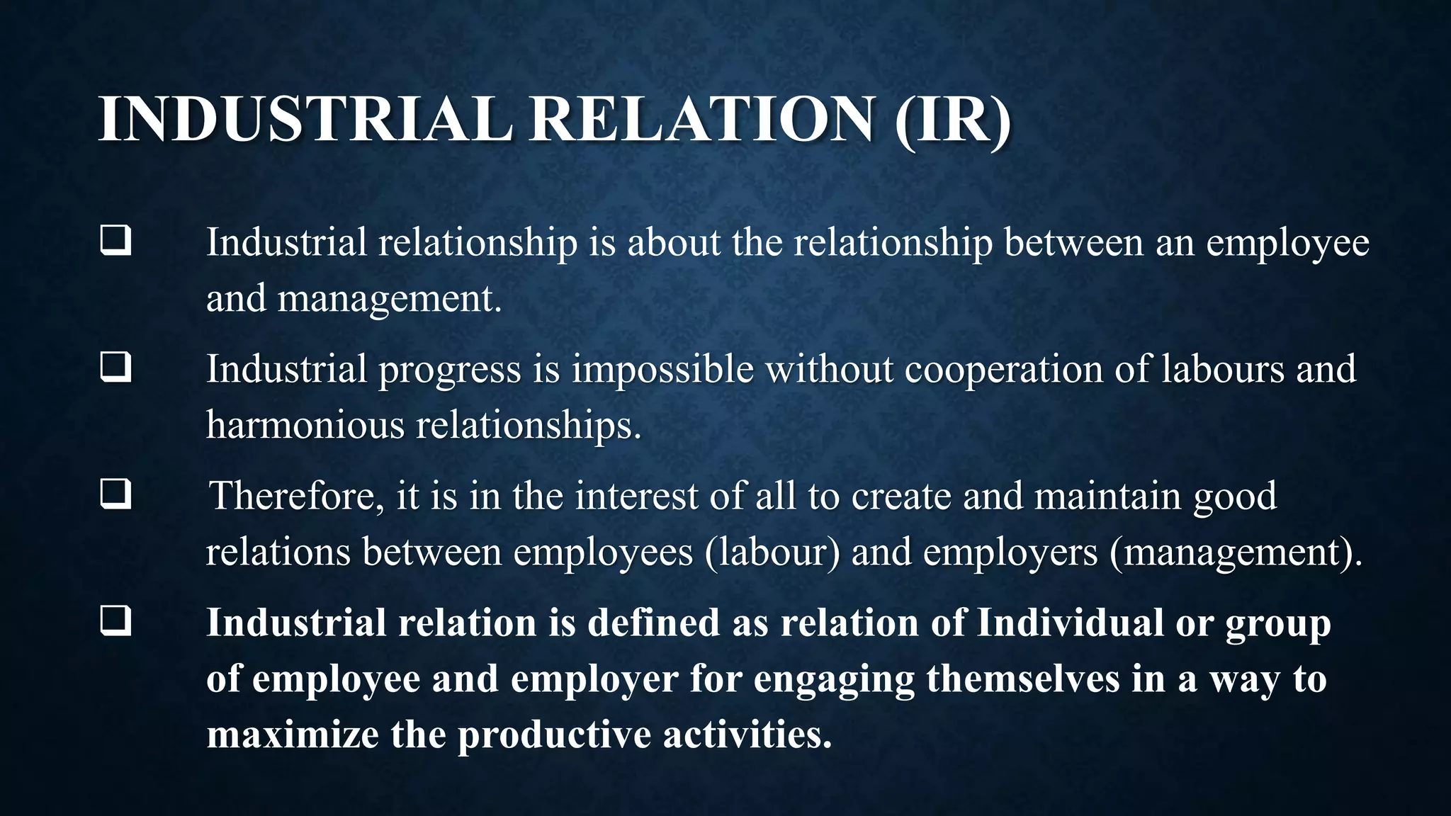 Industrial relationship and trade union | PPTX