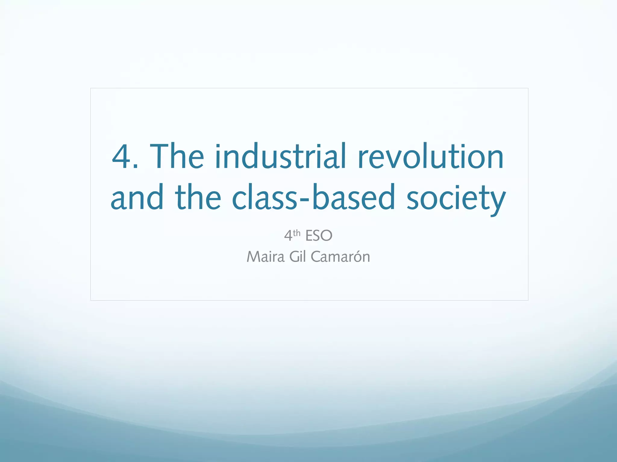 4. Industrial Revolution and the class-based society | PPS