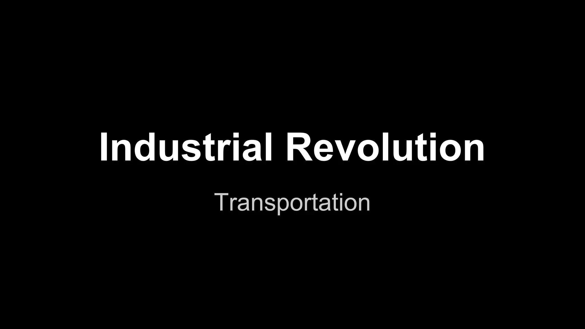 Industrial Revolution - Transportation | PDF