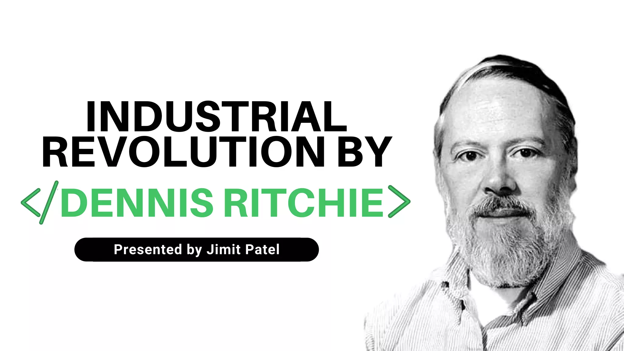Industrial revolution by Dennis Ritchie - By Jimit Patel | PDF