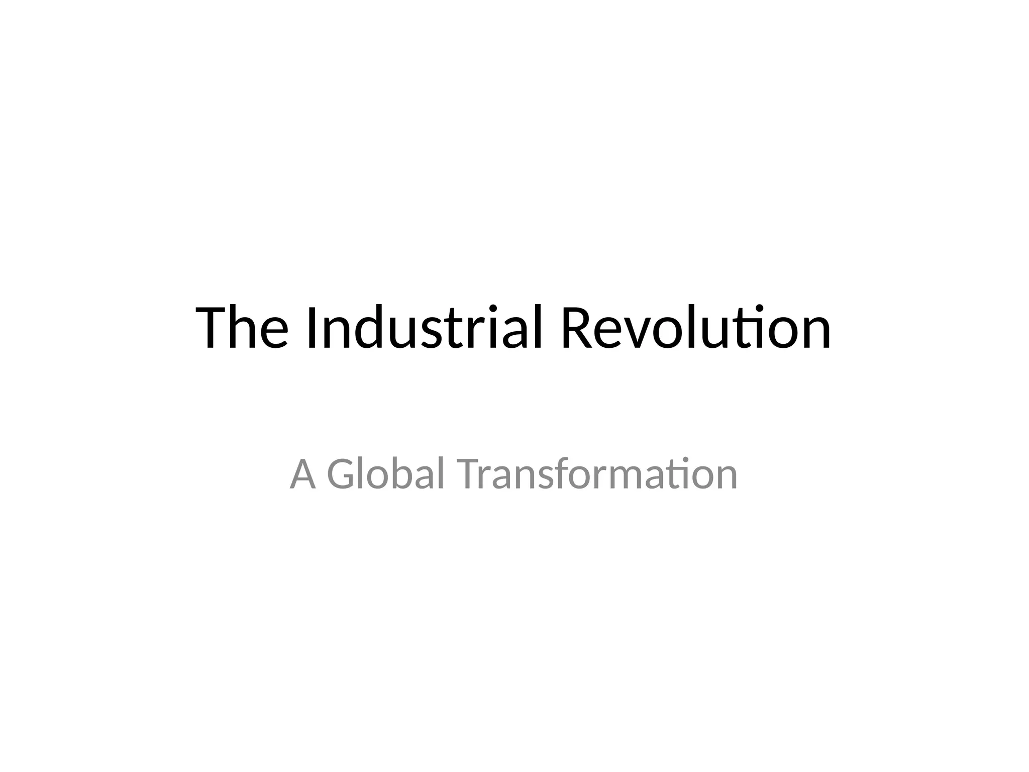 A powerpoint presentation on Industrial Revolution on global level | PPTX