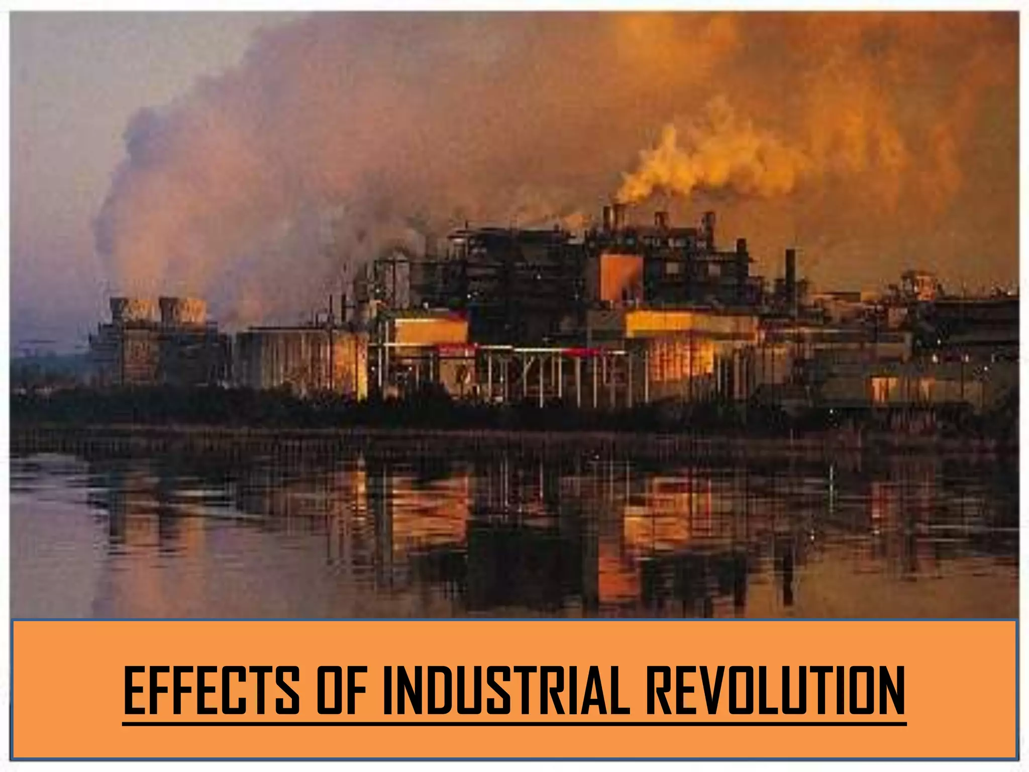 Industrial revolution impacts on human settlements | PPTX