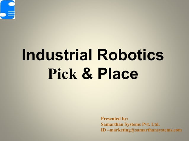 Industrial robotics pick & place | PPTX | Computer Peripherals | Computing