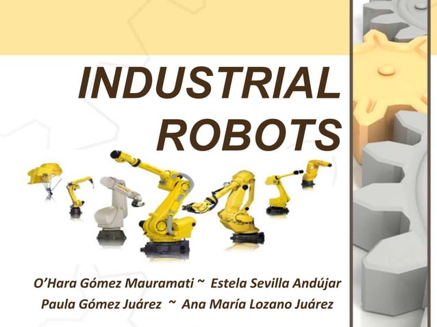 Industrial robots | PPTX | Robotics | Technology & Computing