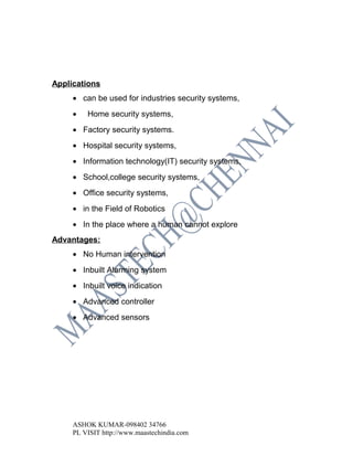 INDUSTRIAL SECURITY SYSTEM PROJECTS ABSTRACT:Industrial safety measures ...