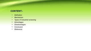 INDUSTRIAL SCREENING screening and the metrial testing | PPTX