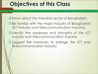 Industrial sector (ict telecommunication) in bangladesh (1) | PPT
