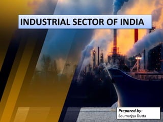 Industrial sector of India | PPTX