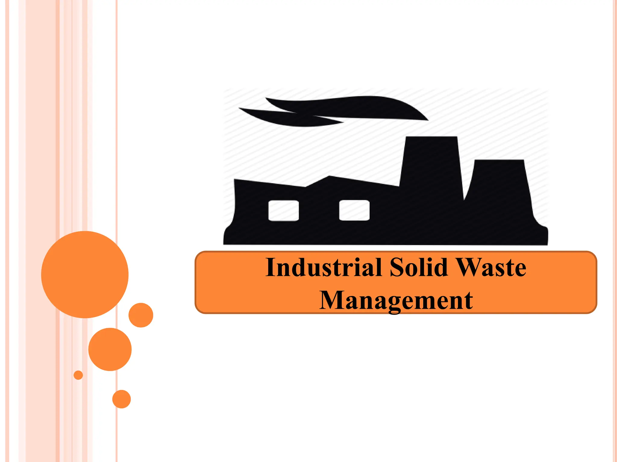Industrial Solid Waste Manegement.pptx