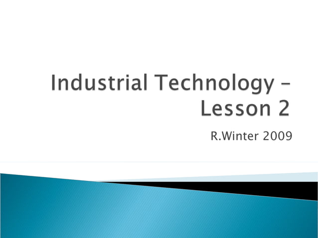 Year 10 Engineering - Lesson 2 - Industrial Technology | PPT