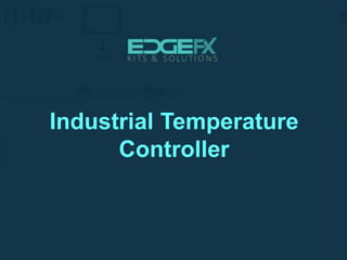 Industrial Temperature Controller using Microcontroller | PPTX