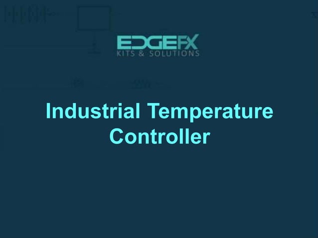 Industrial Temperature Controller using Microcontroller | PPTX | Radio Control | Hobbies & Interests