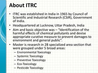 Industrial toxicology research centre (ITRC) | PPTX
