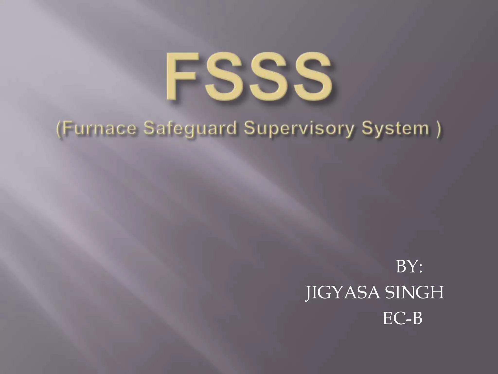 Furnace Guard Supervisory System (FSSS) | PPTX
