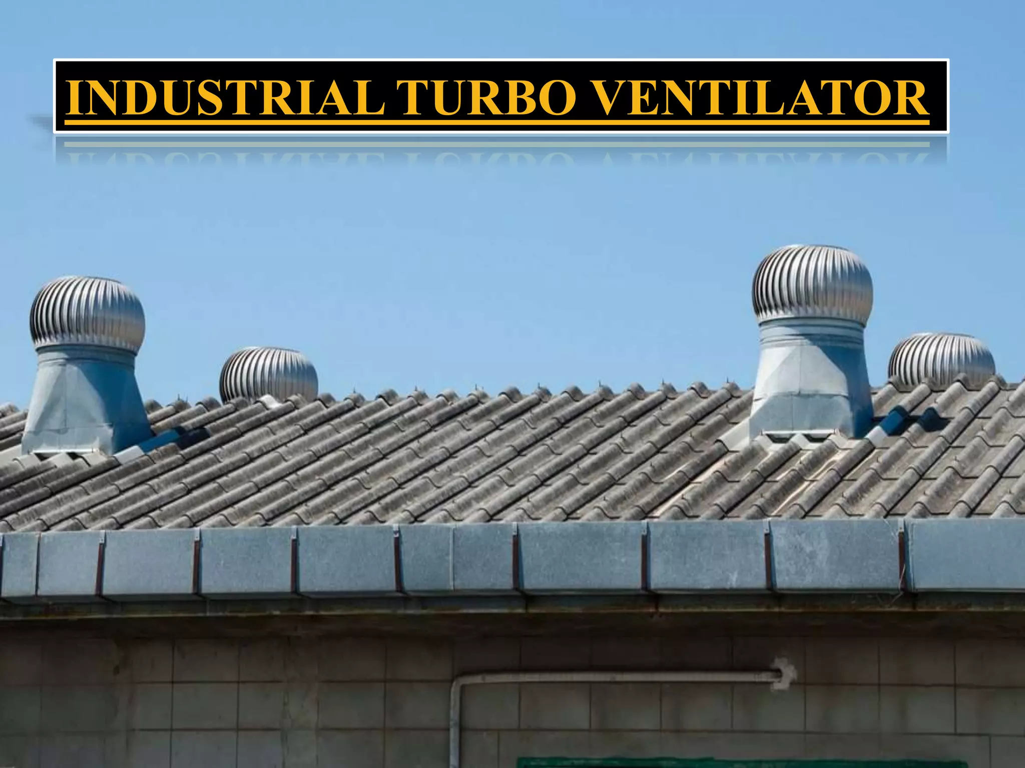 Industrial Turbo Ventilator Chennai, Tamil Nadu, Mumbai, Kerala, Pondi ...